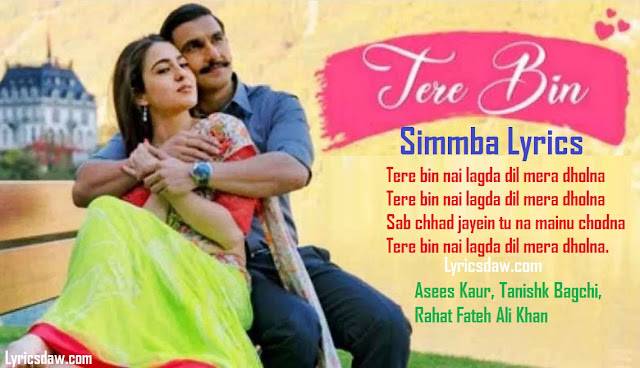 Tere Bin Simba Lyrics | Asees Kaur | Tanishk Bagchi | Rahat Fateh Ali Khan