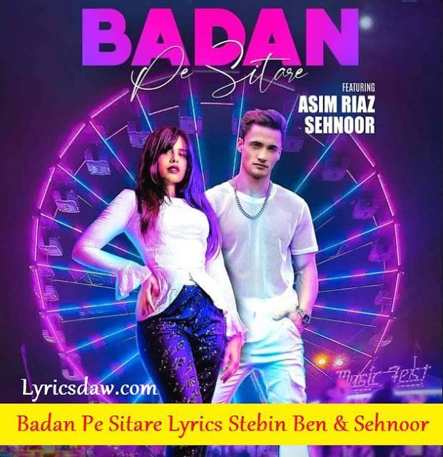 Badan Pe Sitare Lyrics In Hindi Stebin Ben & Sehnoor