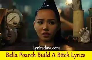 Bella Poarch Build A Bitch Lyrics